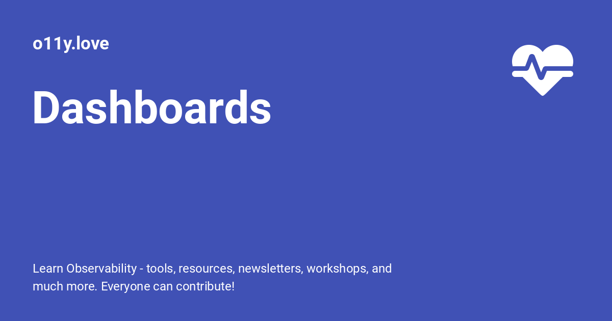 Dashboards - o11y.love